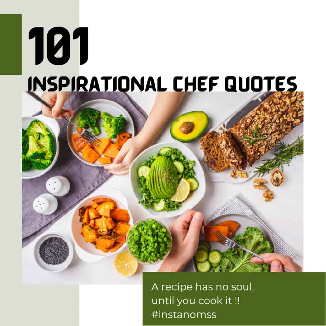 101 Inspirational Chef Quotes To Inspire Your Cooking (2023) - Nomss.com