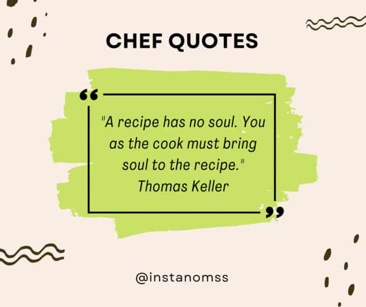 101 Inspirational Chef Quotes To Inspire Your Cooking (2023) - Nomss.com