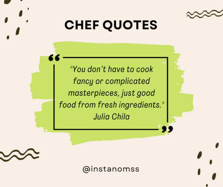 101 Inspirational Chef Quotes To Inspire Your Cooking (2023) - Nomss.com